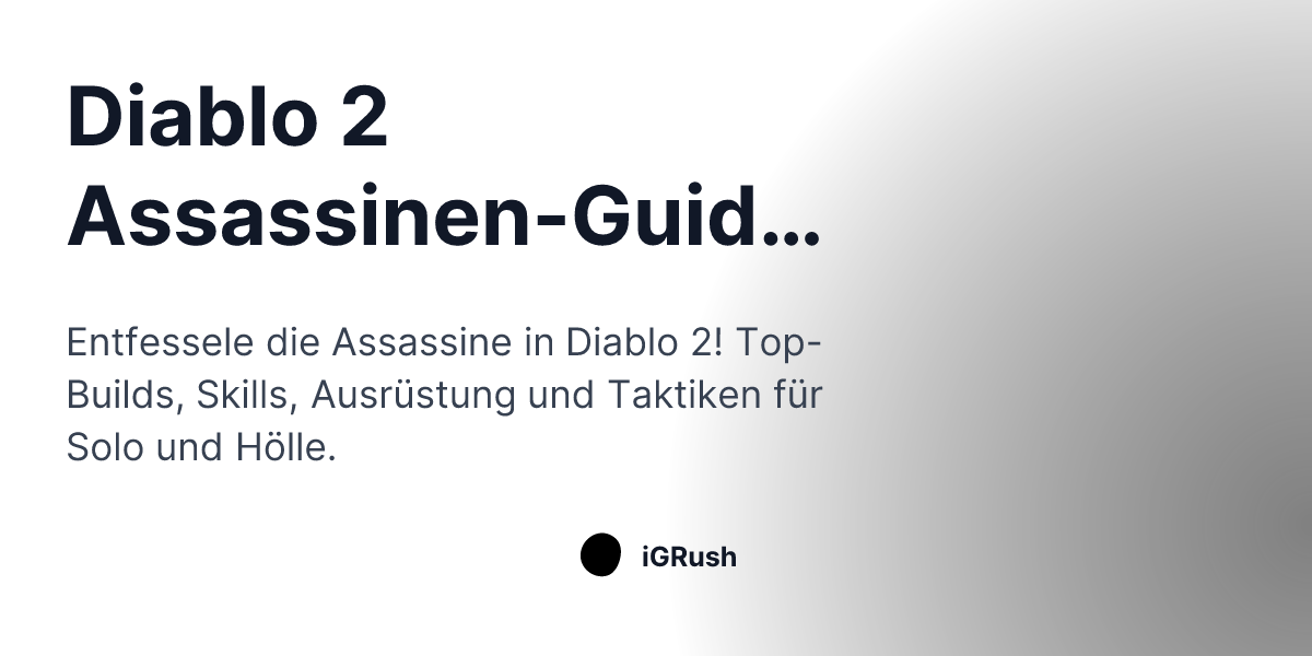 Diablo 2 Assassinen-Guide: Builds und Strategien | iGRush