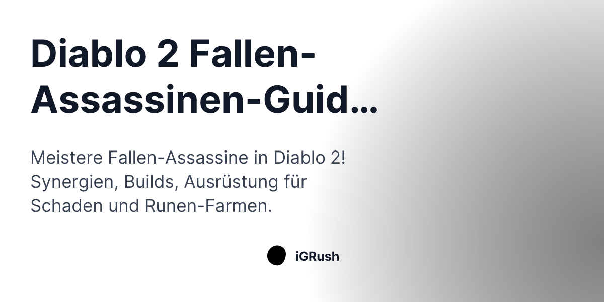 Diablo 2 Fallen-Assassinen-Guide: Tödliche Builds | iGRush