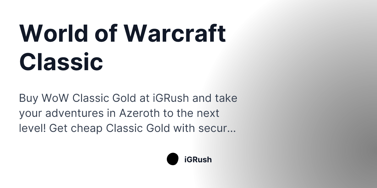 World of Warcraft Classic | iGRush