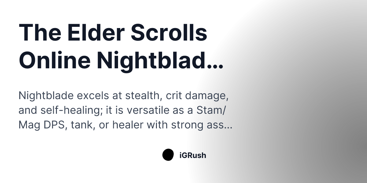 The Elder Scrolls Online Nightblade Guide | iGRush